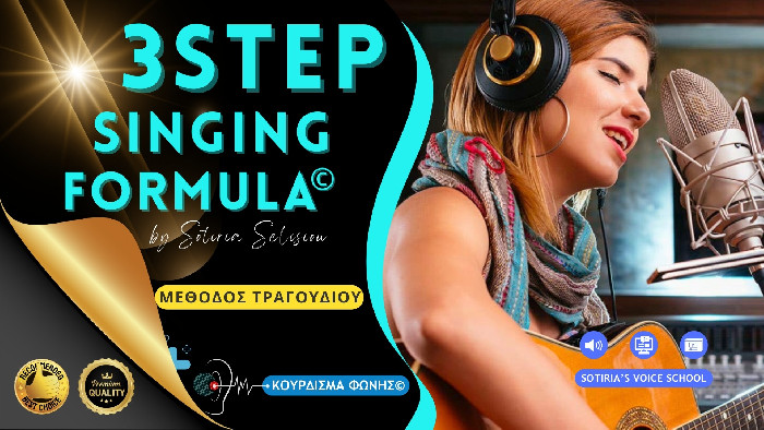 3 STEP SINGING FORMULA© :: sotiriaselisiou